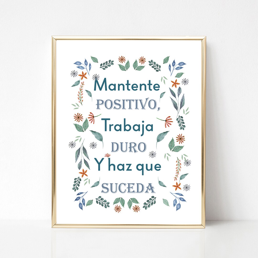 Mantente positivo, Spanish Stay Positive, Spanish Inspirational Prints ...
