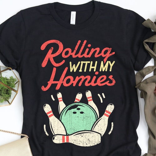 Rolling With My Homies Bowling Shirt / Bowling Shirt / Bowling | Etsy