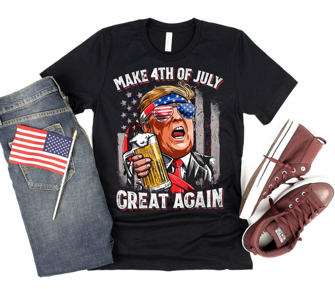 Make 4th of July Great Again Trump Shirt / Donald Trump Shirt / 4th of ...