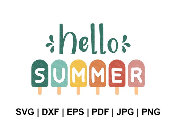 Hello Summer Popsicle Svg Dxf Eps Pdf Jpg Png | Etsy