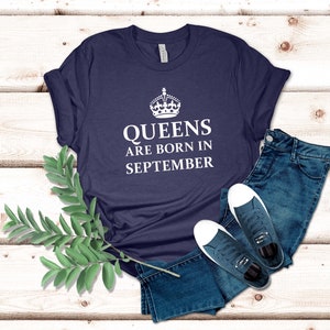 Queens Born in September Tee Funny Birthday Shirt Queens Birthday Party ...