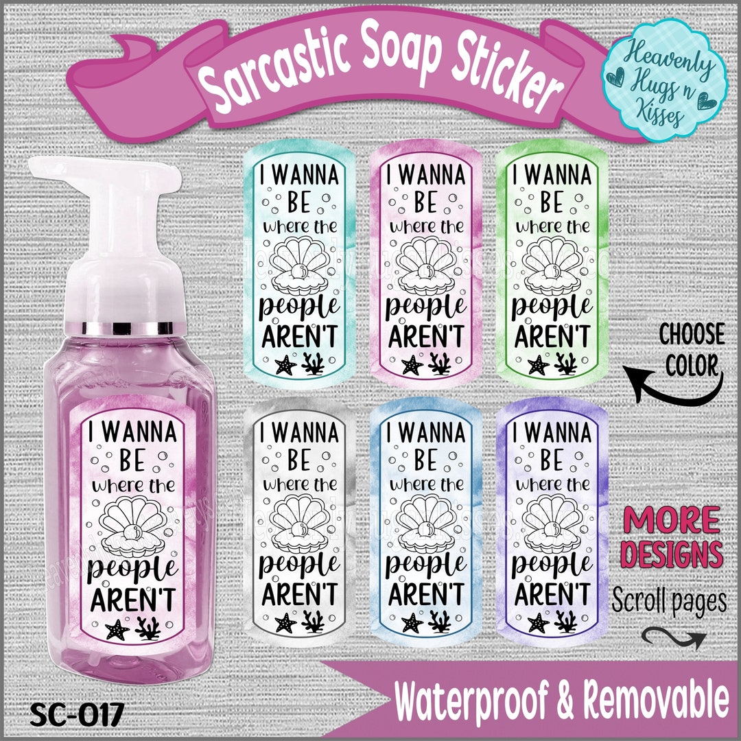 Sarcastic Soap Labels Funny Hand Soap Decals Hilarious Foam Hand Soap ...