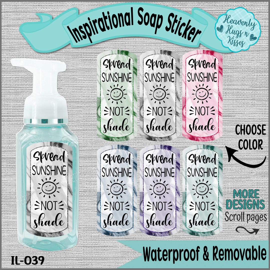 Soap Bottle Label, Spread Sunshine Not Shade, Inspirational Gift, Foam ...
