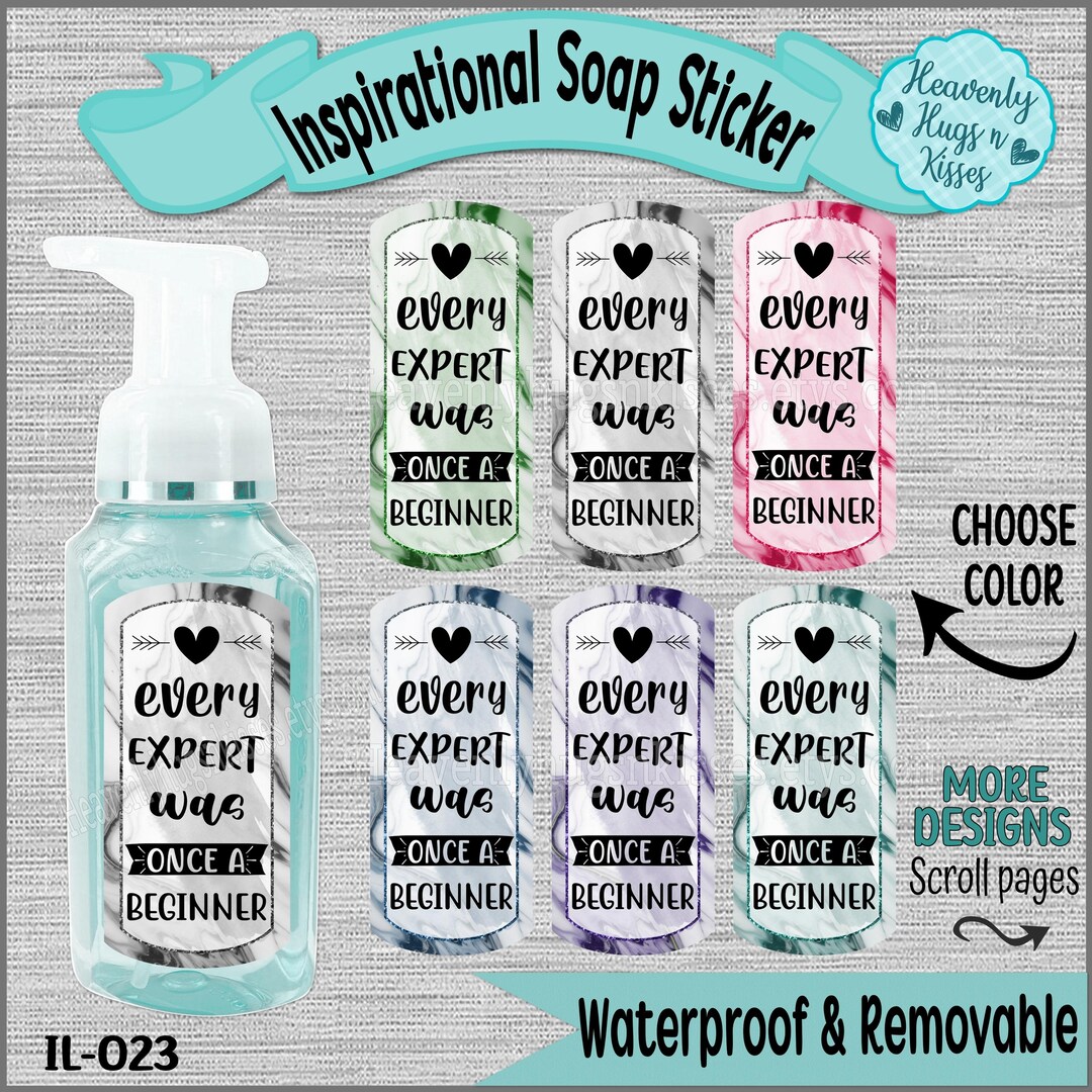 Hand Soap Labels, Every Expert Was Beginner, Inspirational Gift, Foam ...