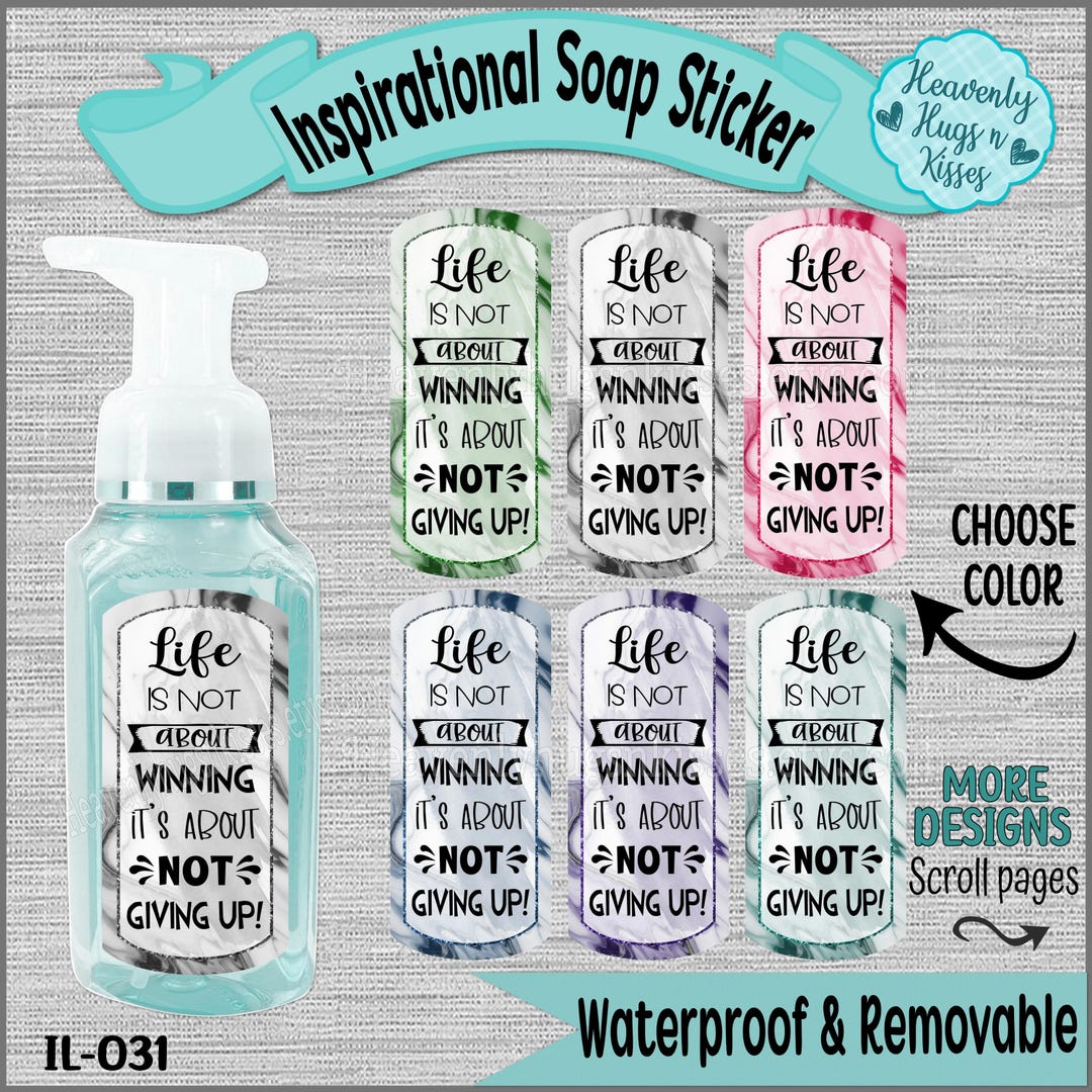 Soap Bottle Label, Life Not About Winning, Inspirational Gift, Foam ...