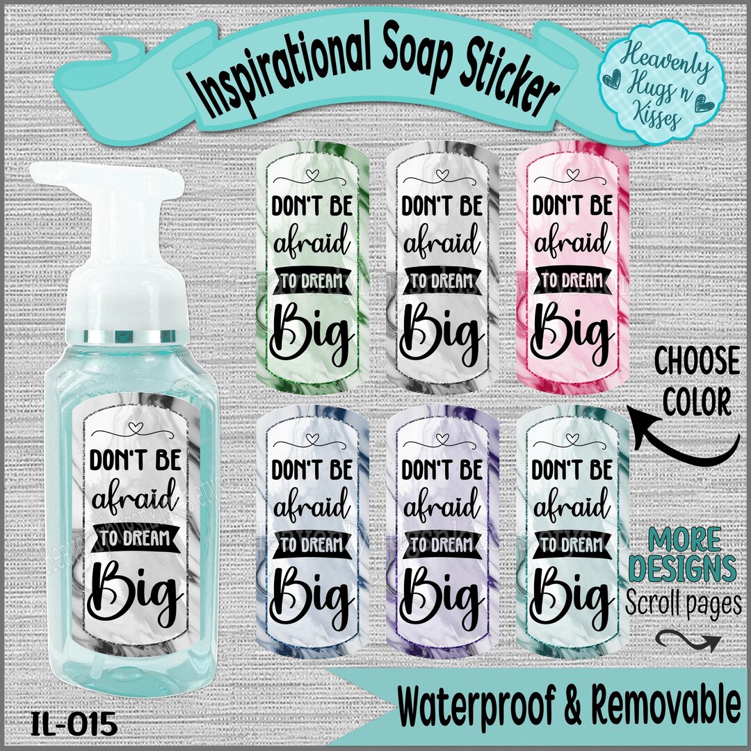 Hand Soap Labels, Don't Be Afraid to Dream Big, Inspirational Gift ...