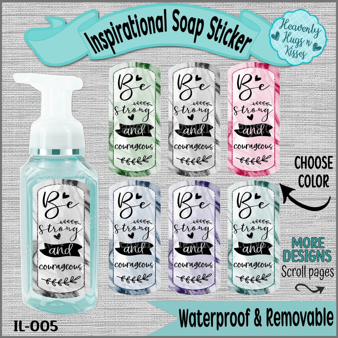 Hand Soap Labels, Be Strong and Courageous, Inspirational Gift, Foam ...