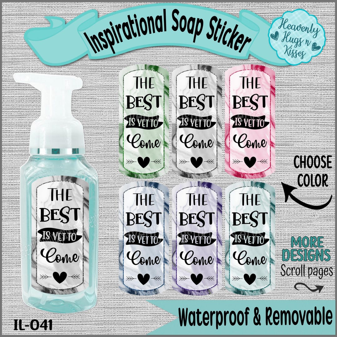 Soap Bottle Label, the Best is yet to Come, Inspirational Gifts, Foam ...