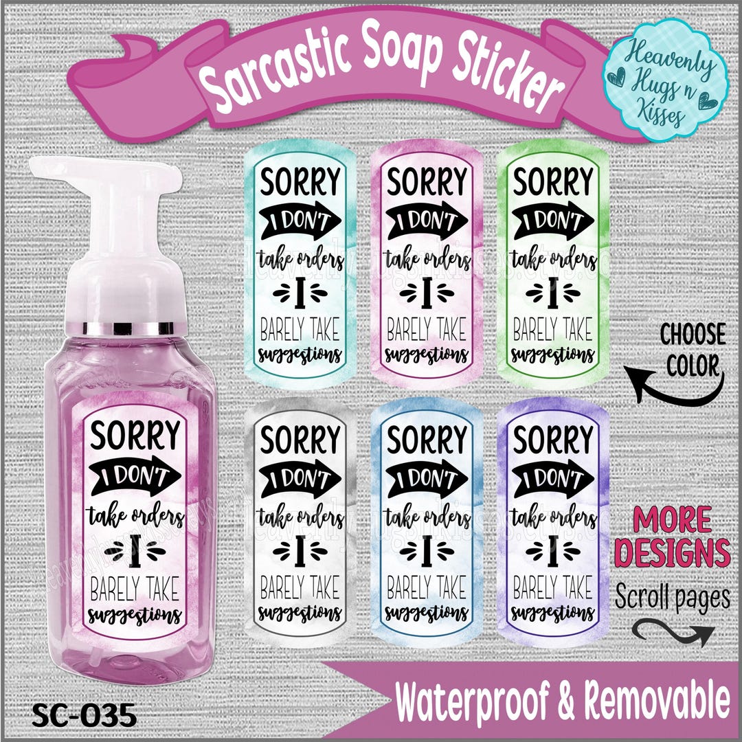 Waterproof Vinyl Label, Sorry I Don't Take Orders, Sarcastic Soap ...