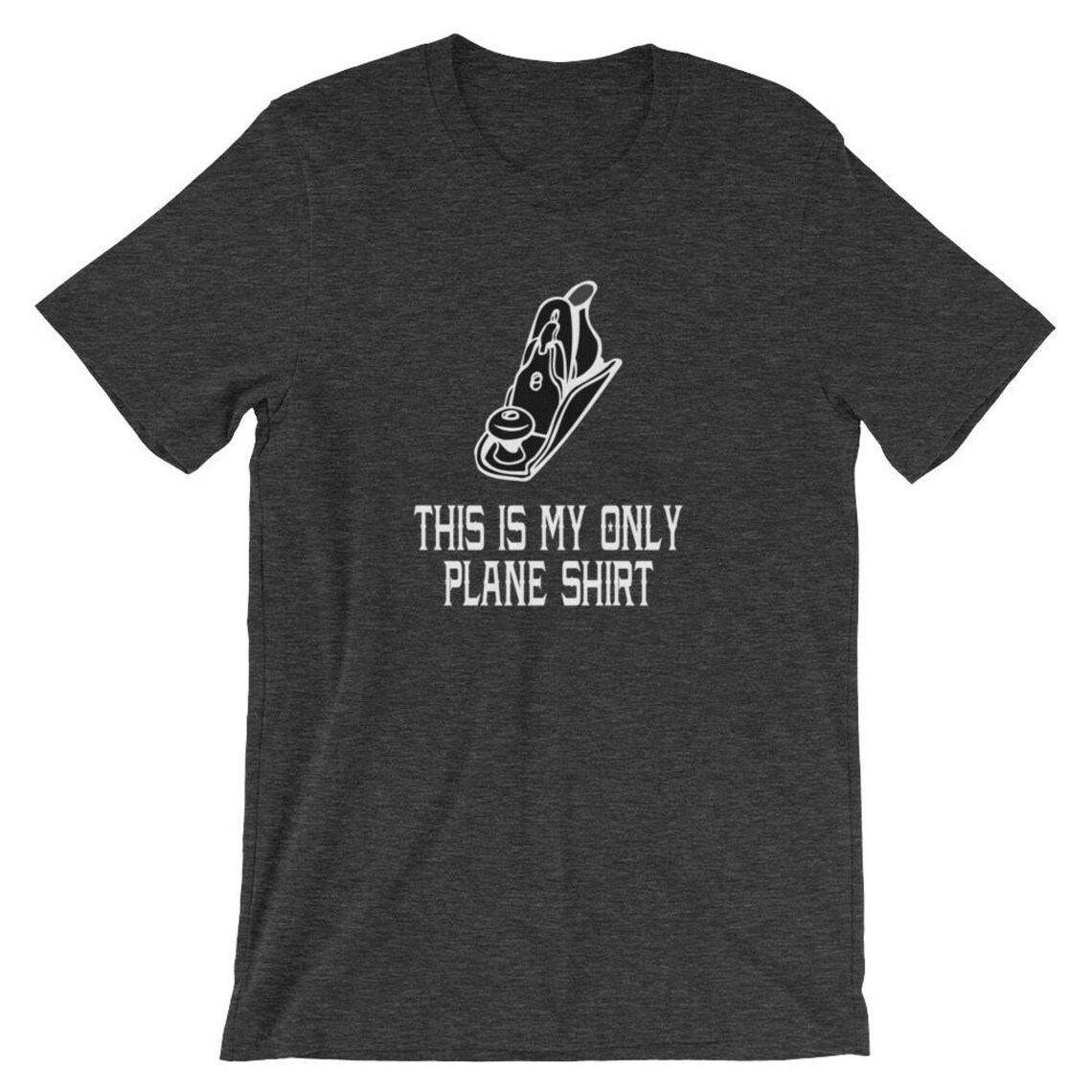 This is My Only Plane Shirt Funny Woodworking Unisex Short Sleeve T ...