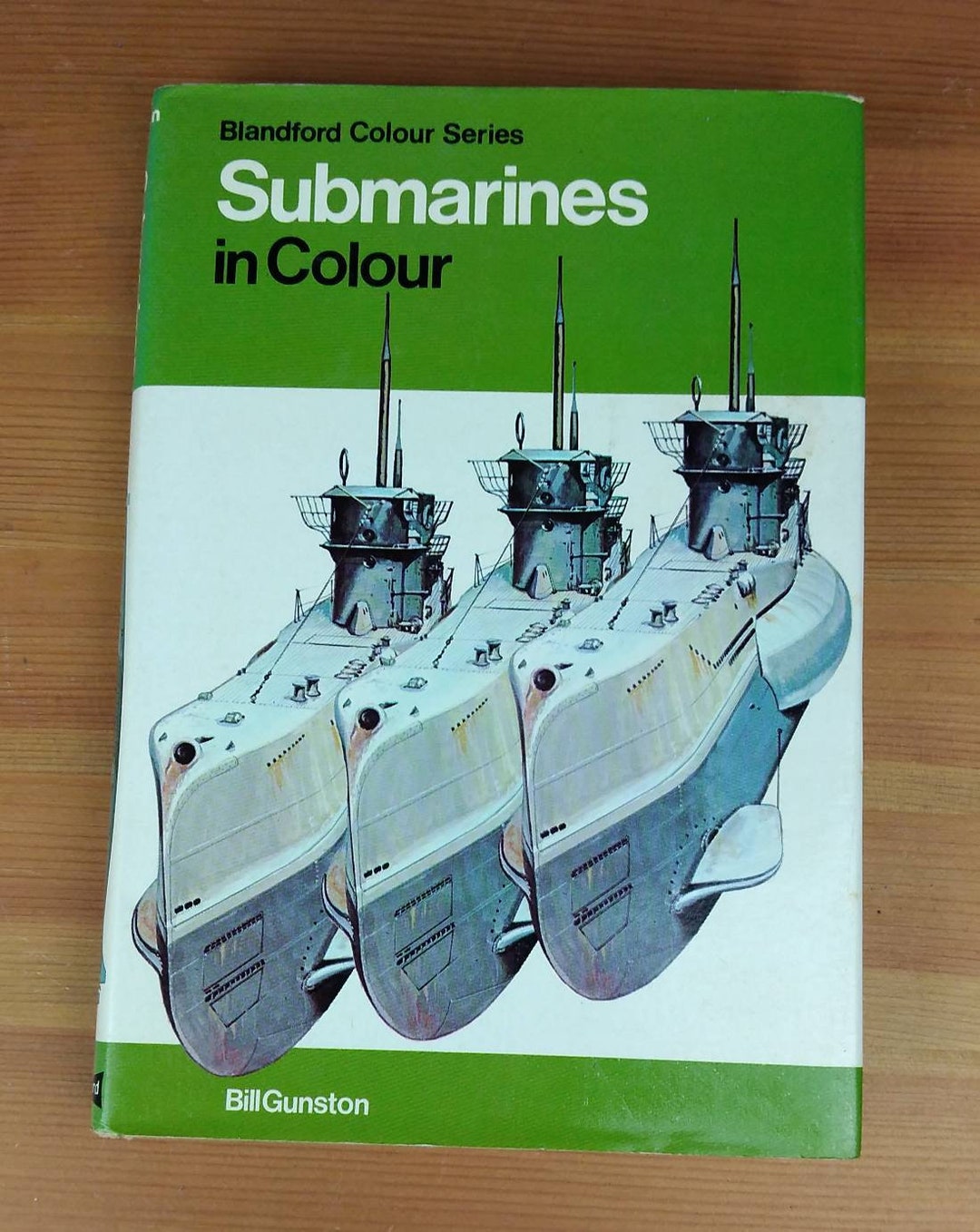 Submarines in Colour Bill Gunston Hardback Book With Dust Jacket BSH1 ...