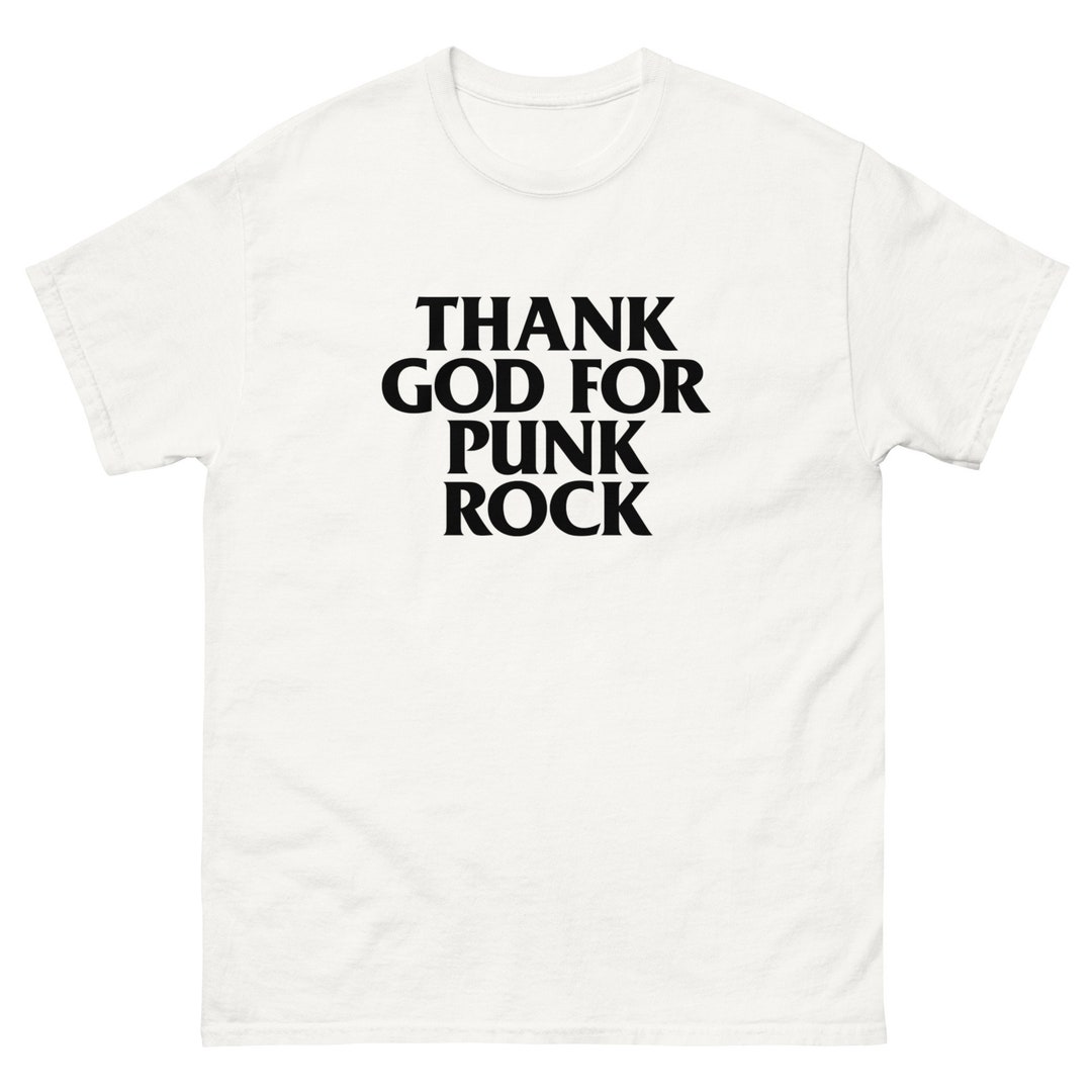 Thank God for Punk Rock Graphic Tee | Punk Rock Tee | Punk Rock Gift ...