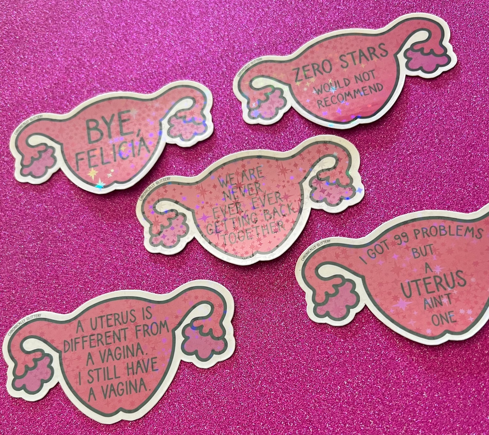 Holographic Funny Hysterectomy Sticker Pack, Bye Felicia, 99 Problems ...