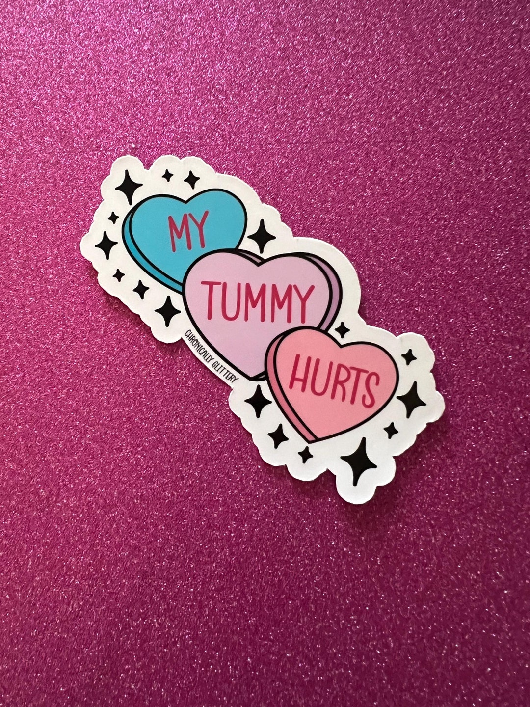 My Tummy Hurts Conversation Hearts Sticker, Sparkles, Cute, Hot Girls ...