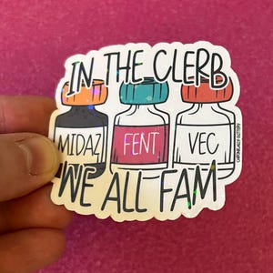 Holographic in the Clerb We All Fam Sticker, Nurse, Sedation ...