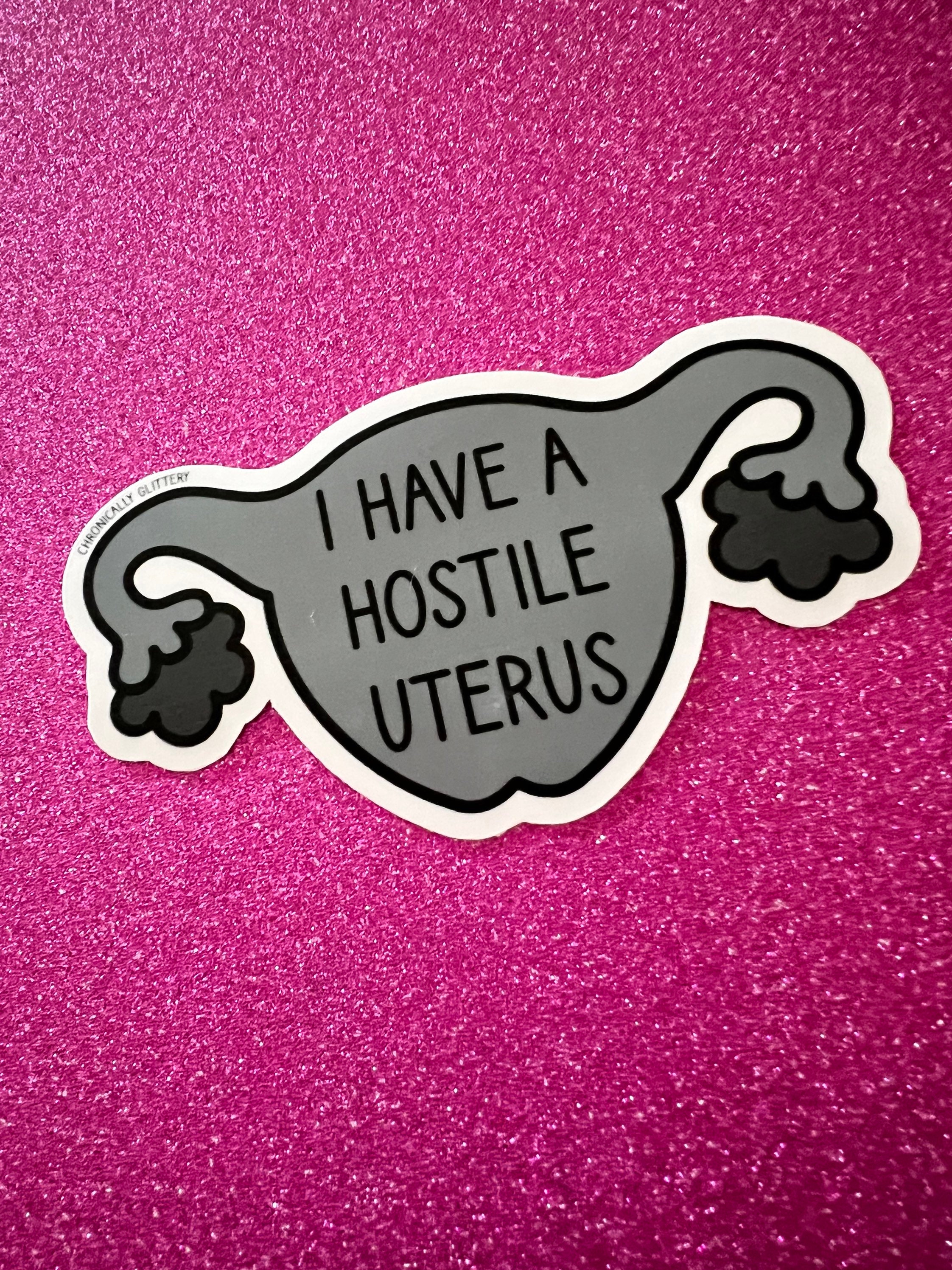 I Have A Hostile Uterus Sticker Hysterectomy Funny Gift - Etsy