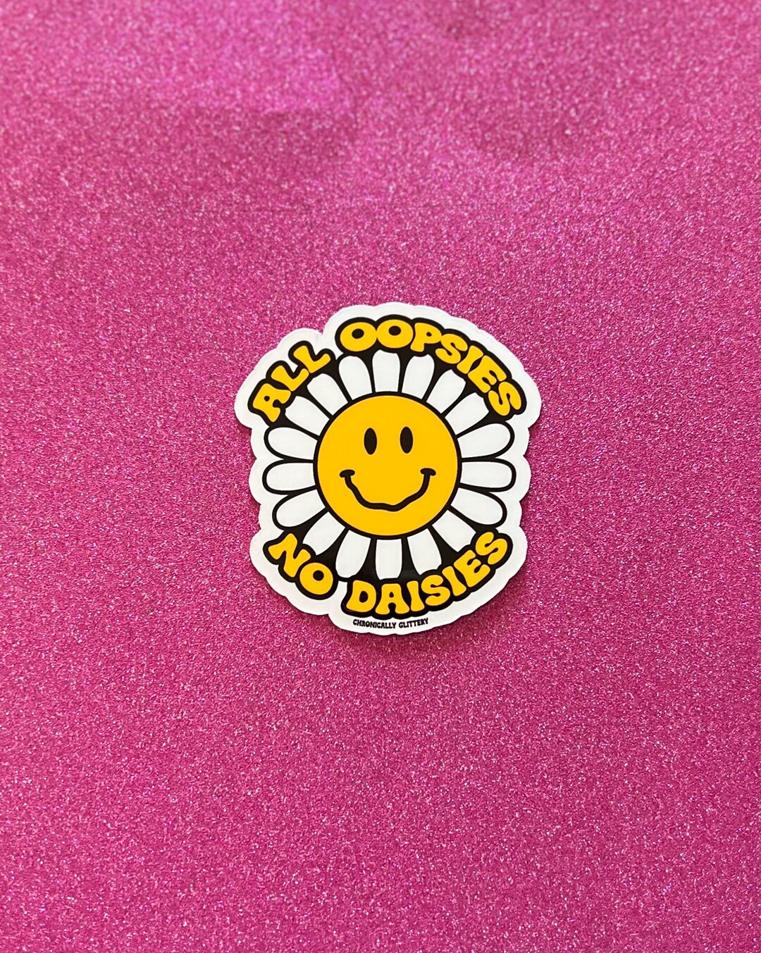 All Oopsies No Daisies Sticker, Funny Nurse Gift, Whoops, Green, Yellow ...