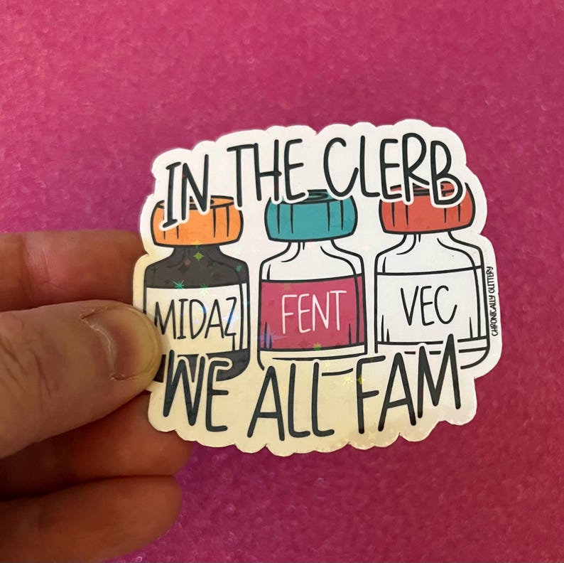 Holographic in the Clerb We All Fam Sticker, Nurse, Sedation ...