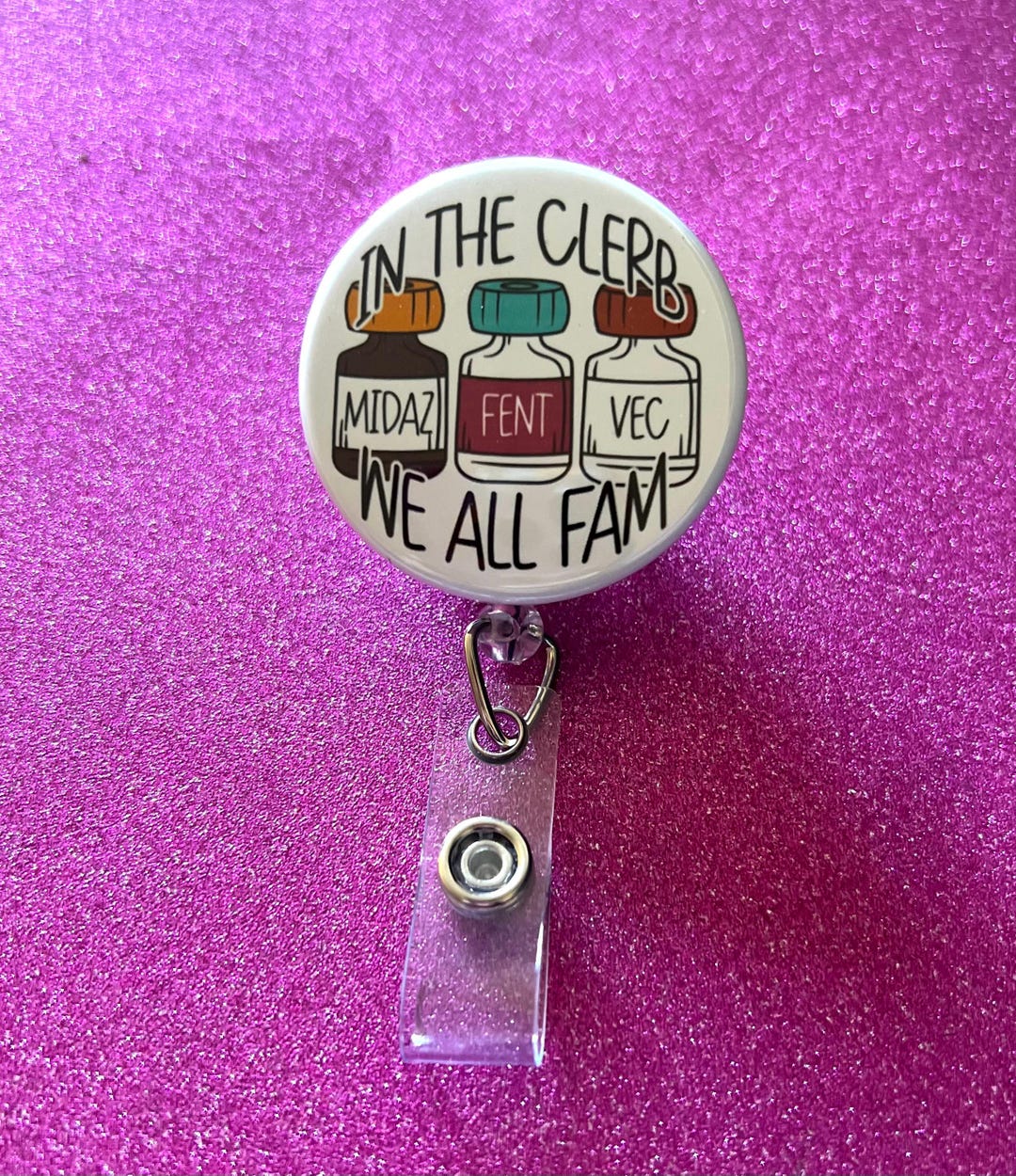 In the Clerb We All Fam Badge Reel Topper, Funny, Sedation, Pharmacy ...