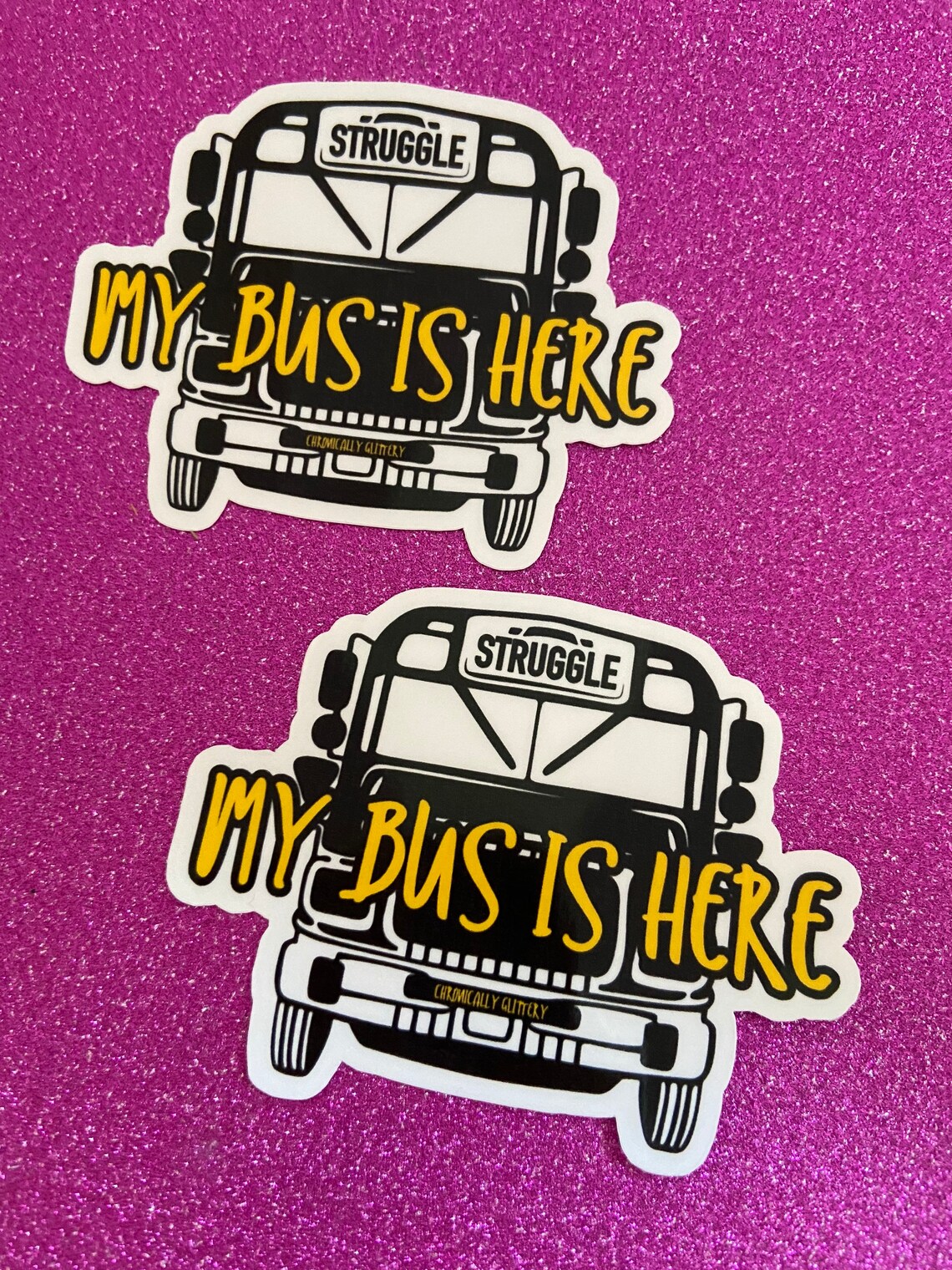 My Bus is Here Sticker Struggle Bus Chronic Illness - Etsy