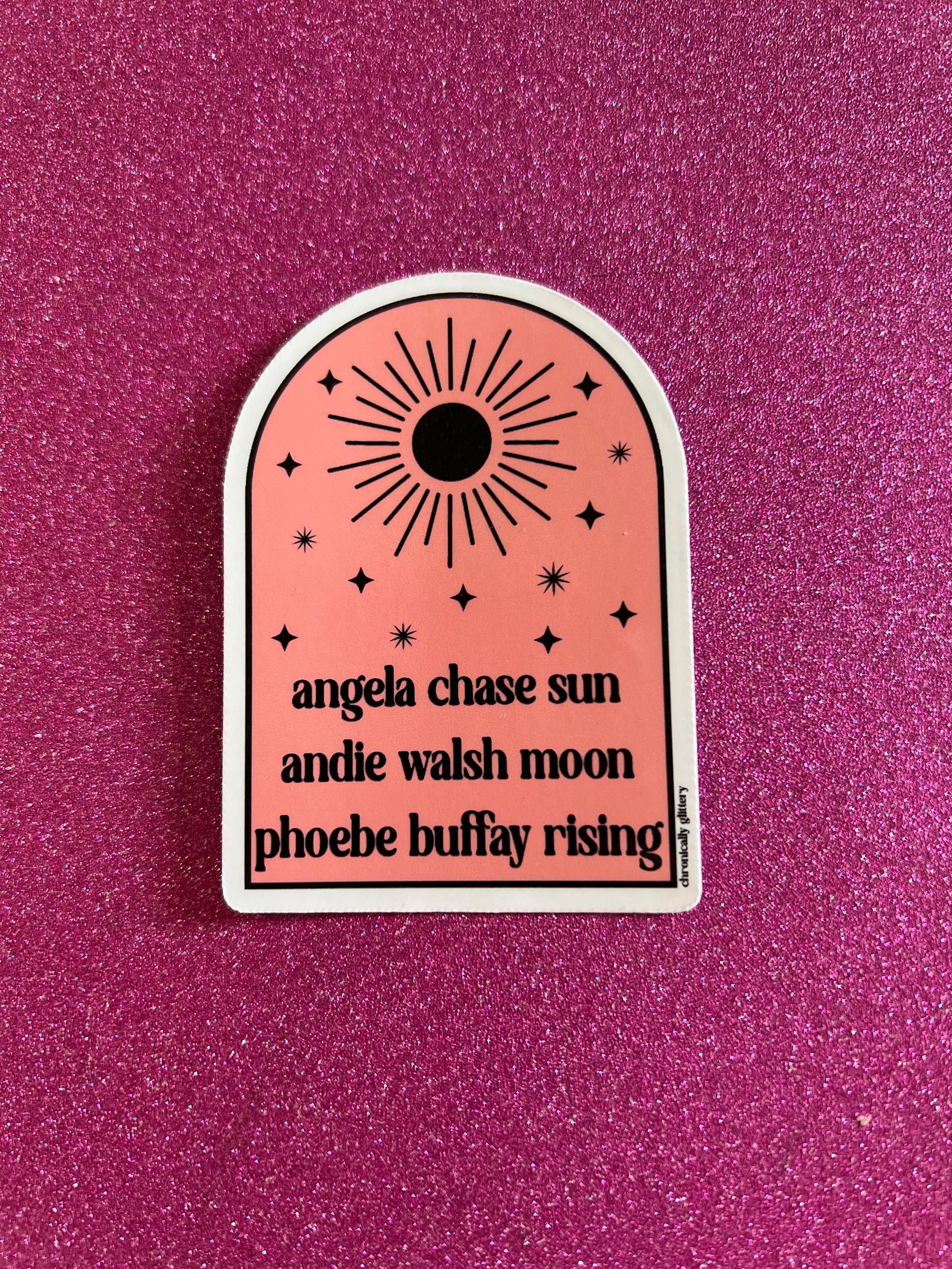 Angela Chase Sun Andie Walsh Moon Phoebe Buffay Rising Sticker, My So ...