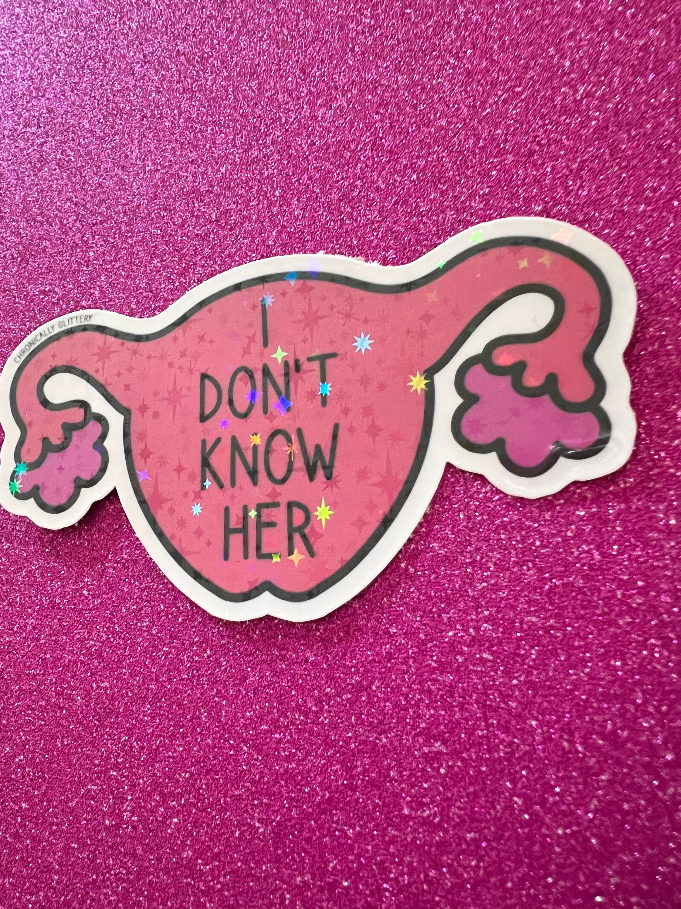 Holo I Dont Know Her Uterus Sticker Hysterectomy Mariah - Etsy
