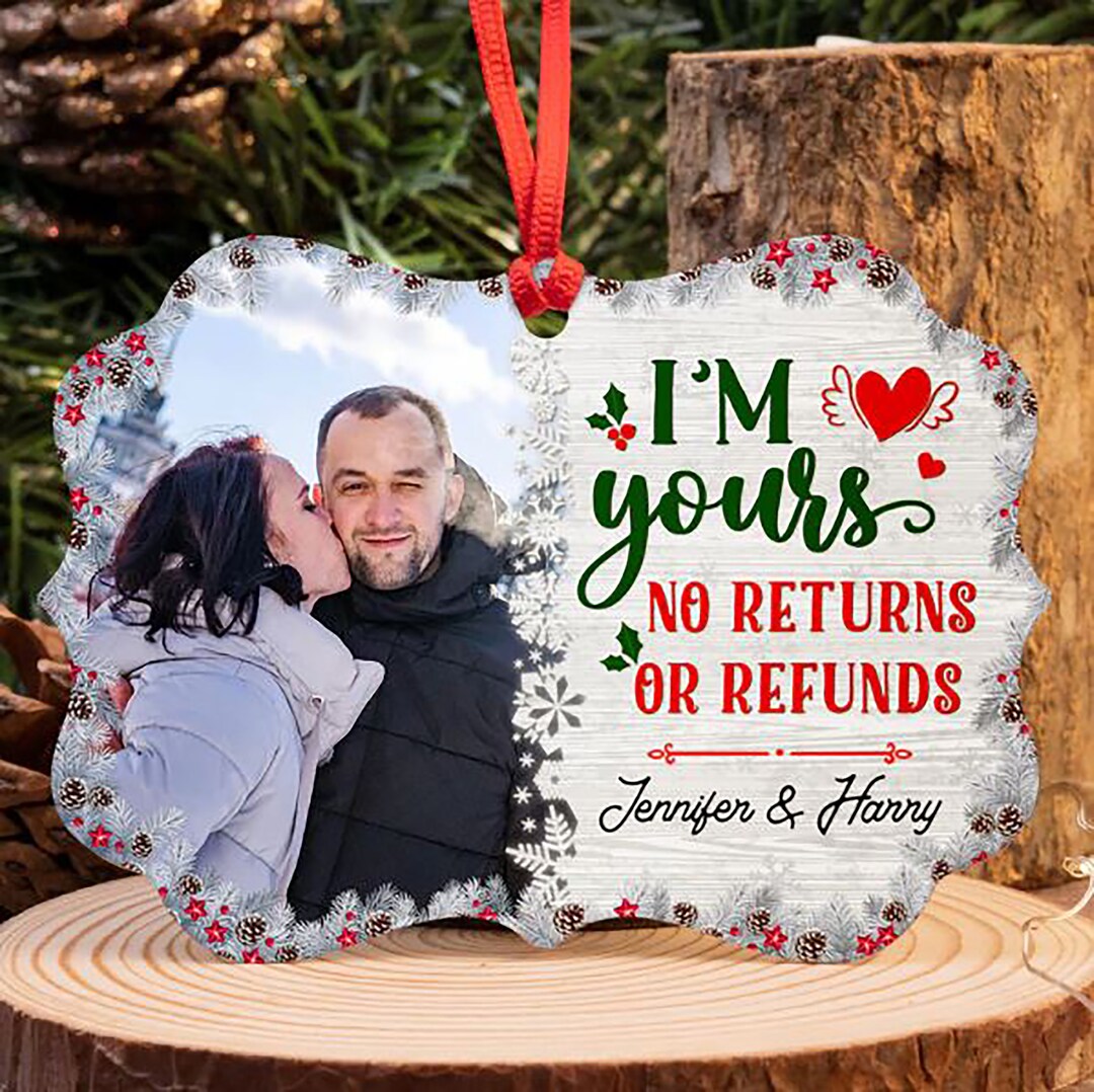 Custom Photo I'm Yours No Returns or Refunds Christmas - Etsy