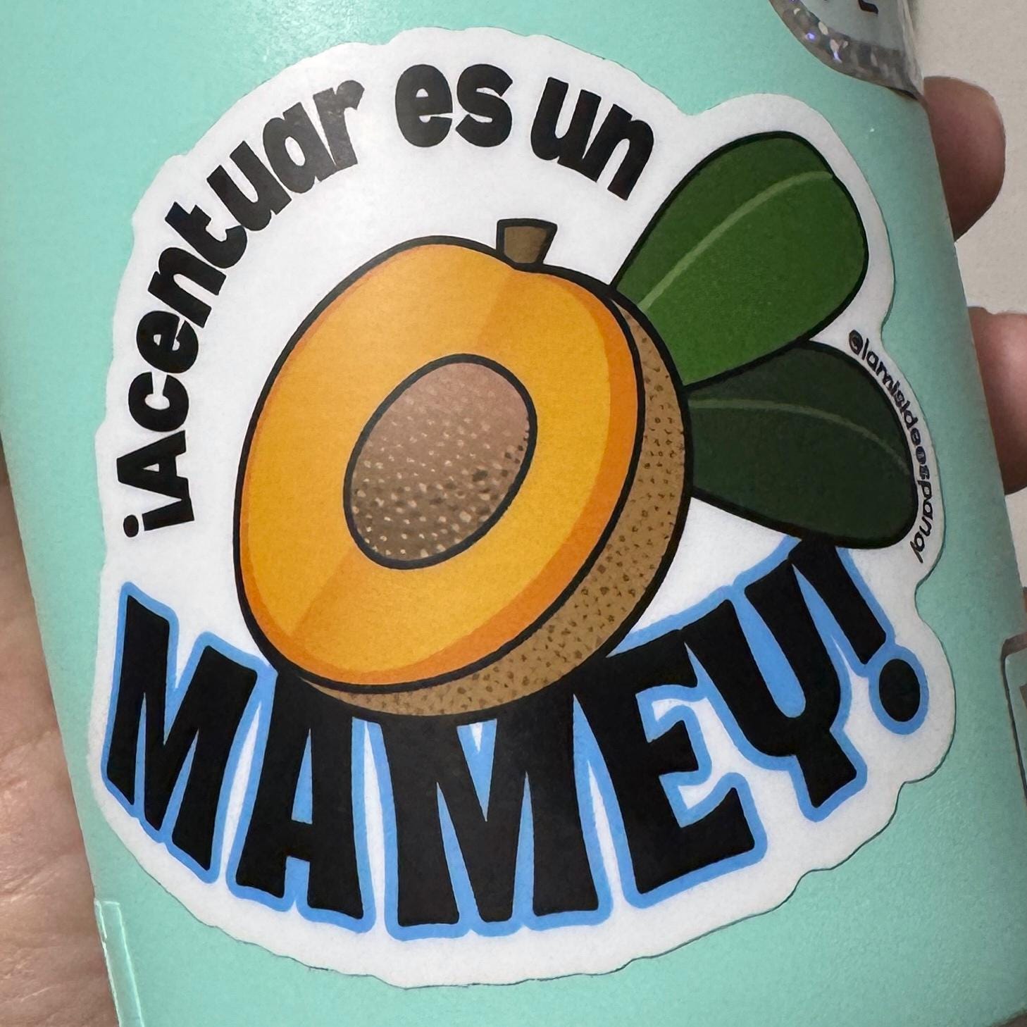 Acentuar Es Un Mamey Sticker, Calcomanía O Pegatina Refrán ...