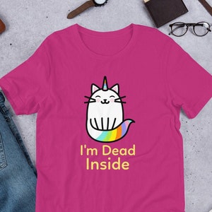 Sarcastic Unicorn Cat - I'm Dead Inside Shirt | Caticorn Aka Meowicorn ...