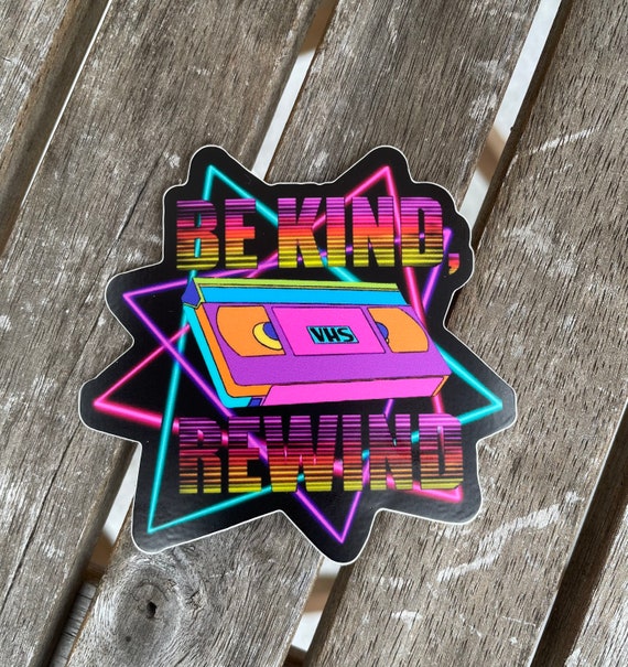 Be Kind Rewind VHS Retro-wave Sticker - Etsy