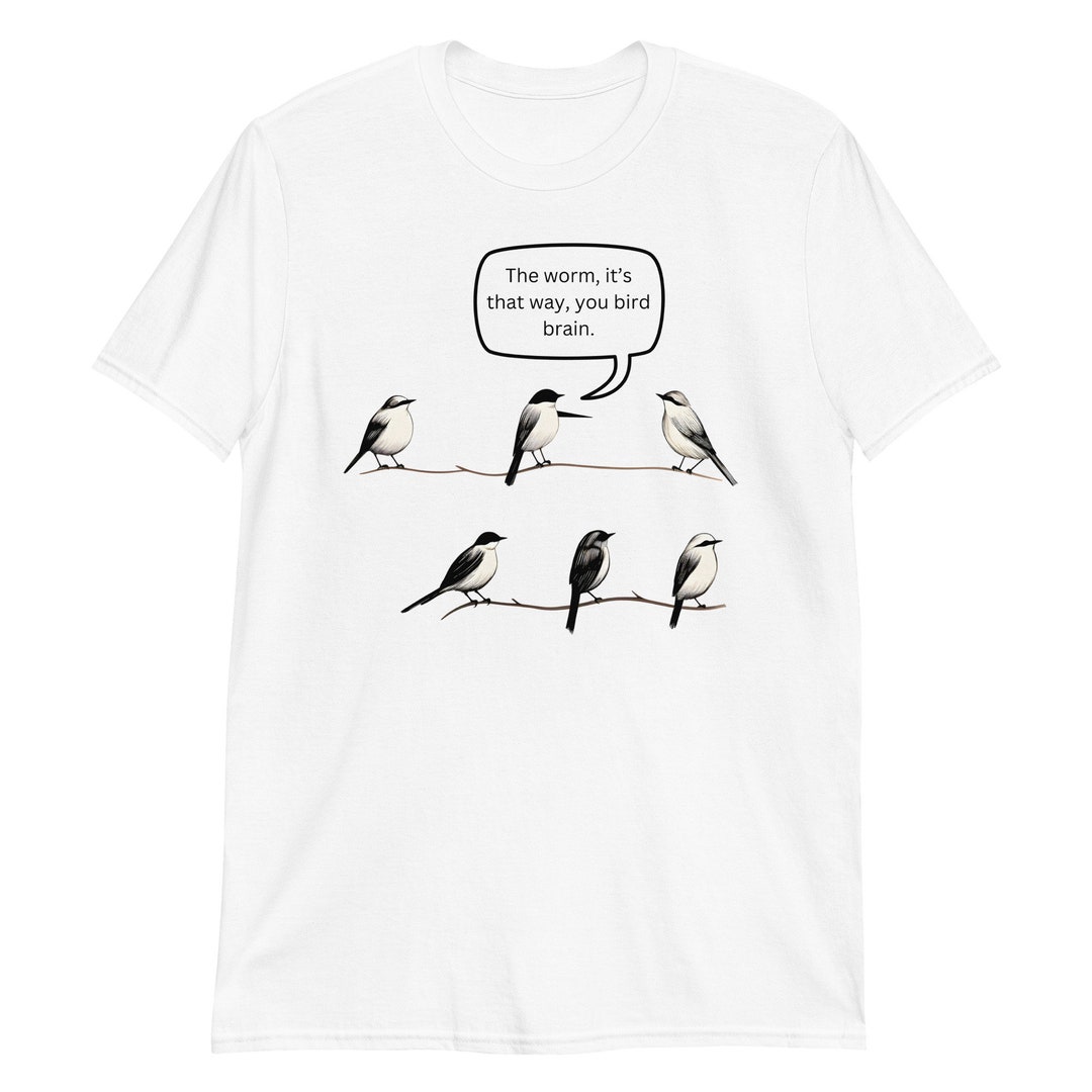 Bird Brain: A Witty Winged Whisper T-shirt - Etsy