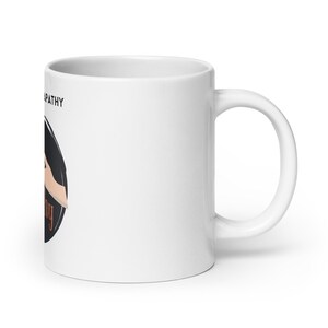 In a World of Apathy, Be Empathy White Mug - Etsy