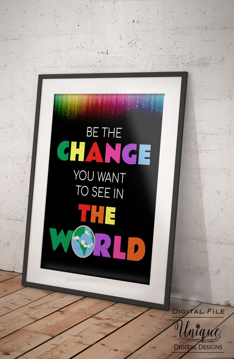 Be the Change You Want in the World Sign, Inspirational Quote Office ...