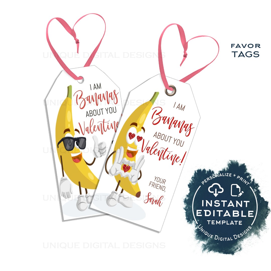 Editable Bananas About You Valentine Gift Tags, Girls or Boys Silly ...
