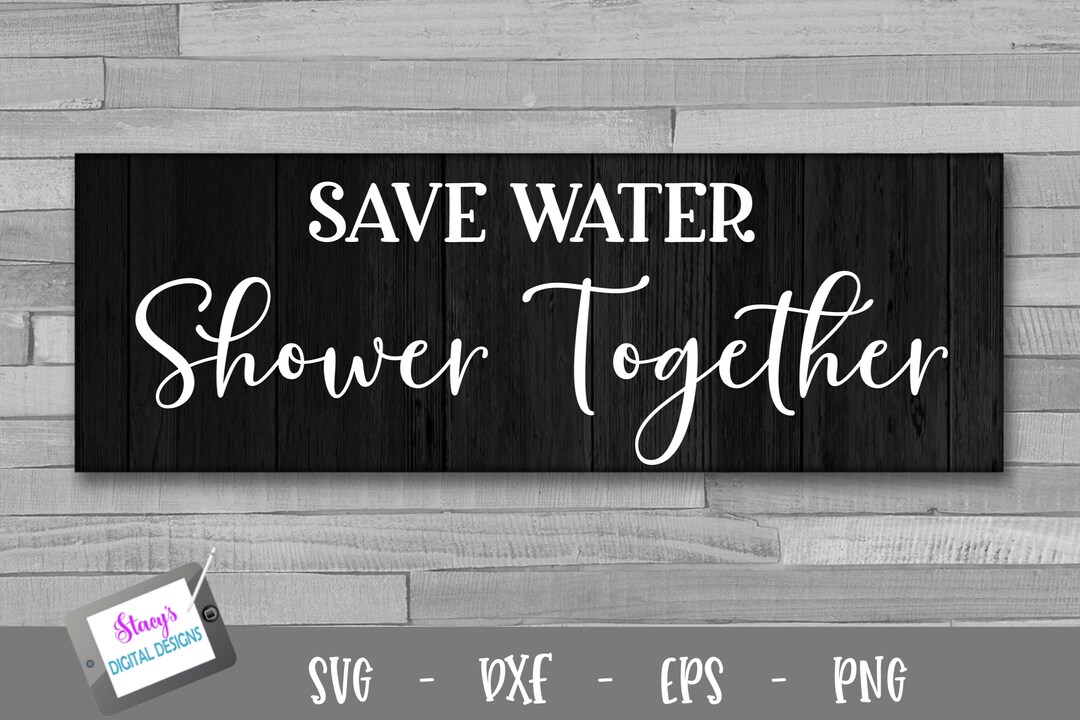 Bathroom SVG Save Water Shower Togehter Cut File for Cricut - Etsy
