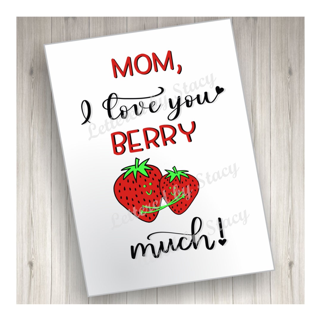 Mother's Day Card - I Love You Berry Much Pun Card, Printable ...