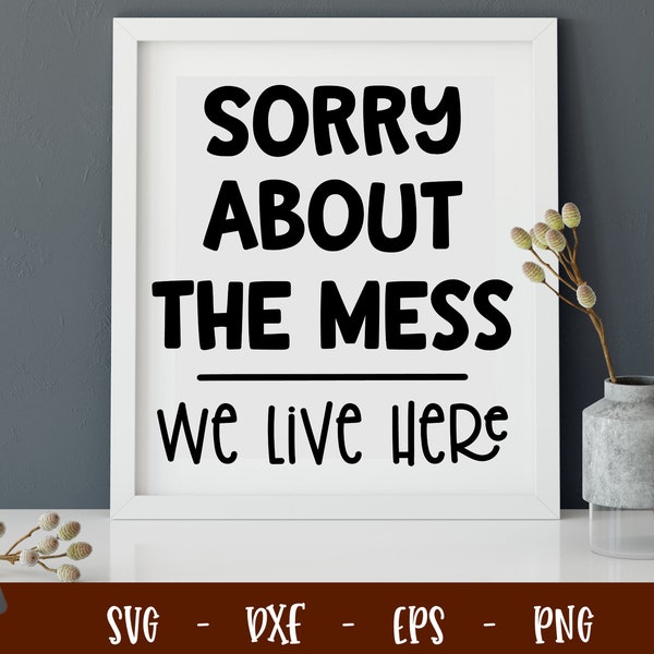 Sorry About the Mess - Etsy