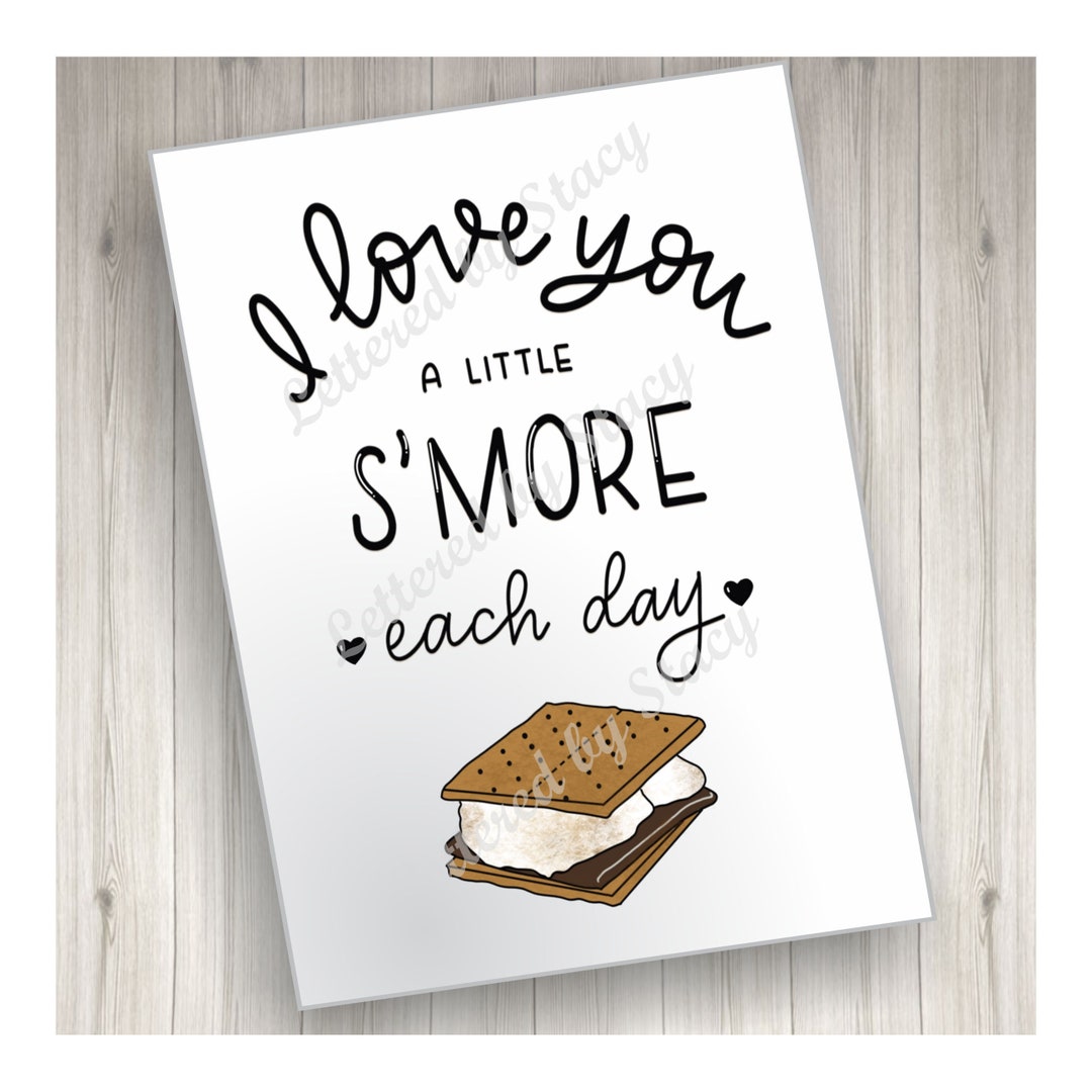Printable Card - I Love You a Little S'more Each Day Pun Card ...