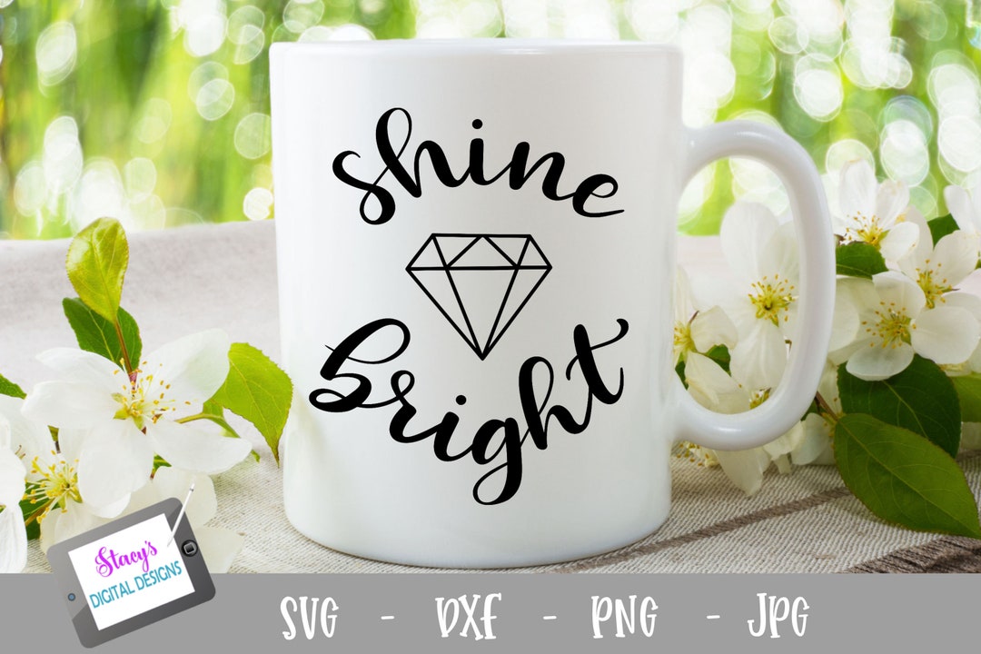 Shine Bright SVG - Handlettered Shine Bright Cut File With Diamond for ...
