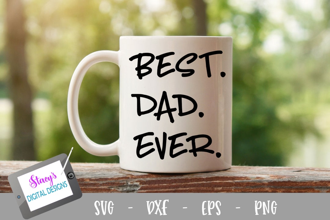 Best Dad Ever Design | Design for Dad | Svg Png Eps Dxf - Etsy