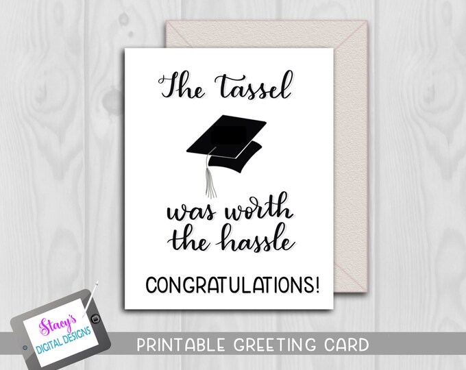 Graduation Card the Tassel Was Worth the Hassle - Etsy