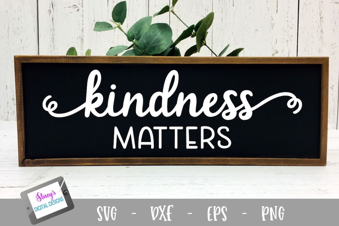 Kindness Matters SVG Kindness SVG for Cricut and Silhouette - Etsy
