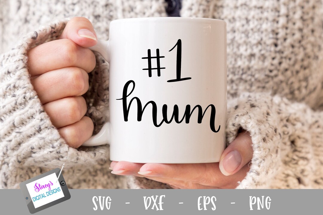 Mum SVG - Number One Mum Cut File in Handlettered Script for Cricut and ...