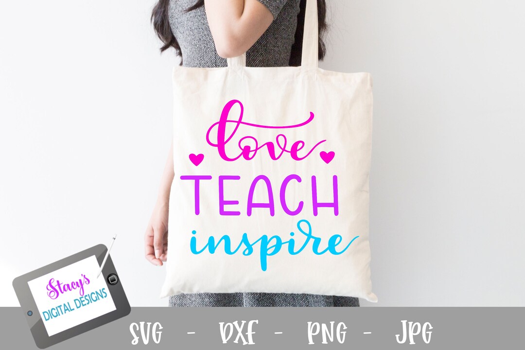 Teacher SVG - Love Teach Inspire Cut File for Cricut and Silhouette - Etsy