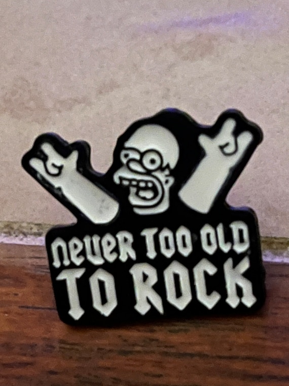 Homer Simpson Never Too Old to Rock Pin - Etsy