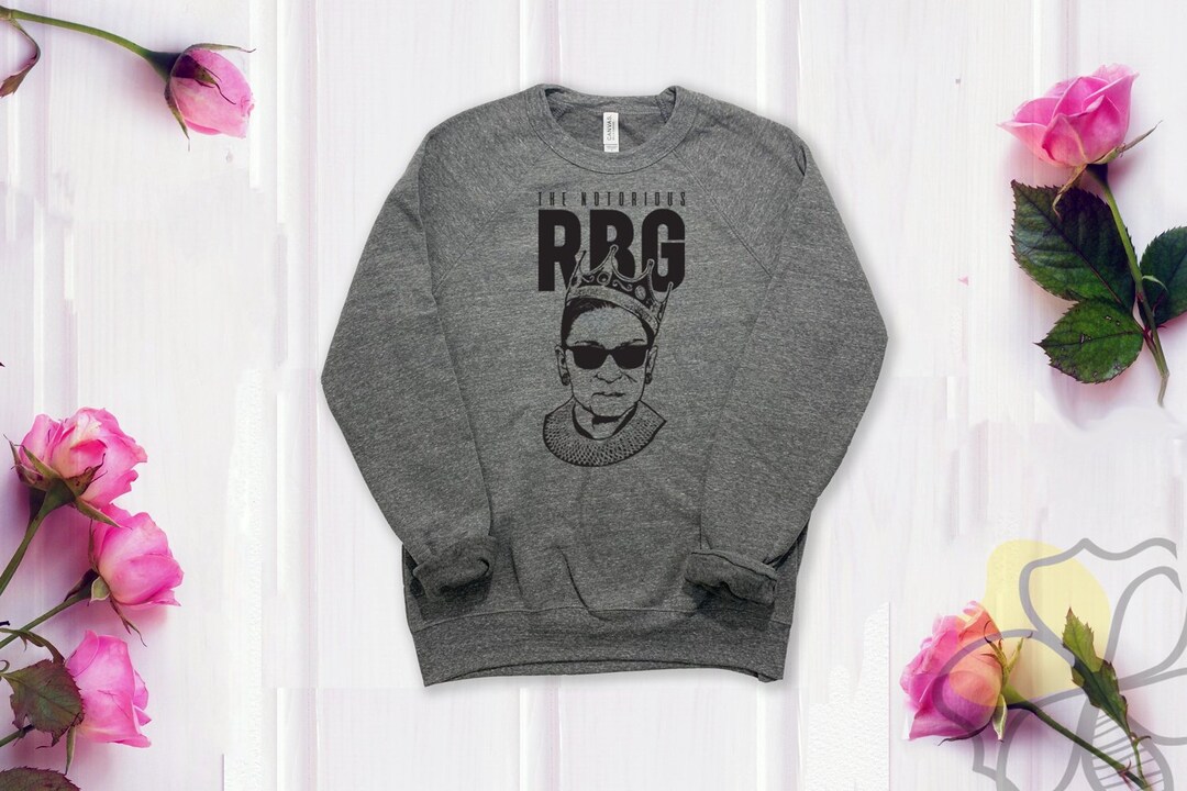 Ruth Bader Ginsburg Sweatshirt Notorious RBG Shirt Notorious RBG Unisex ...