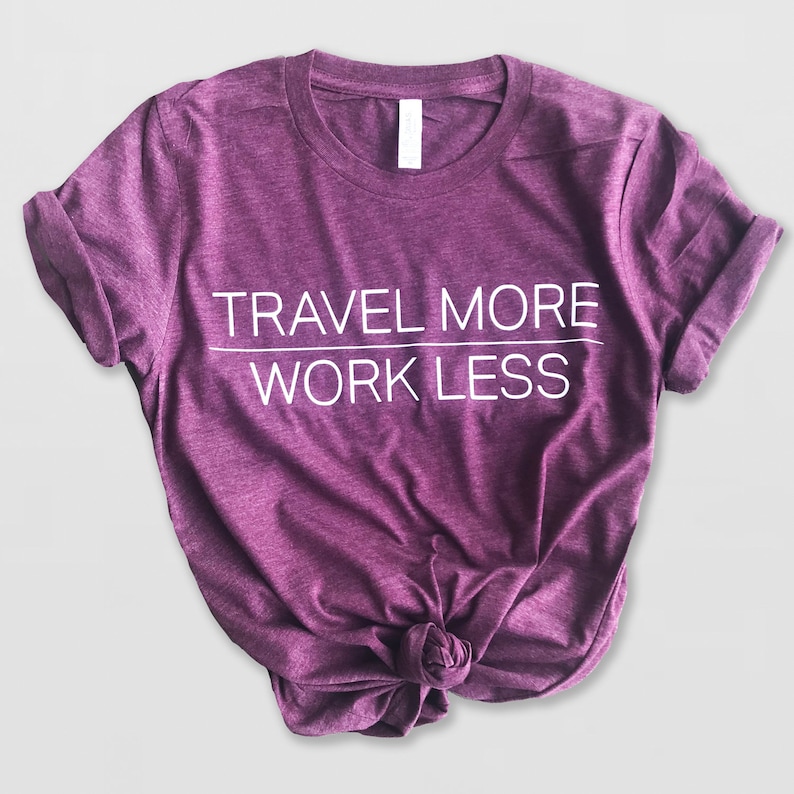 Travel More Work Less Vacay Mode Travel T-shirt Workless - Etsy