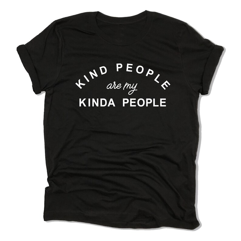 Kind People Are My Kinda People Shirt Kindness Shirt Be - Etsy