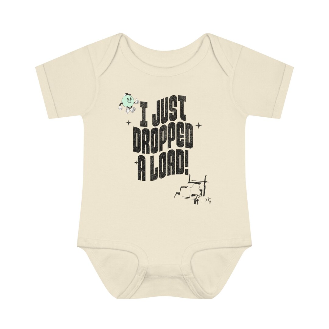 Baby Trucker I Just Dropped a Load Funny Big Rig Truck Driver Baby ...