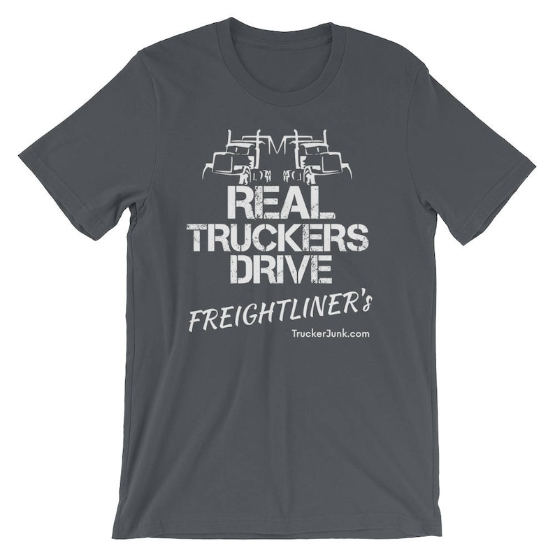 Real Truckers Drive Freightliner's Short-sleeve Unisex T-shirt - Etsy